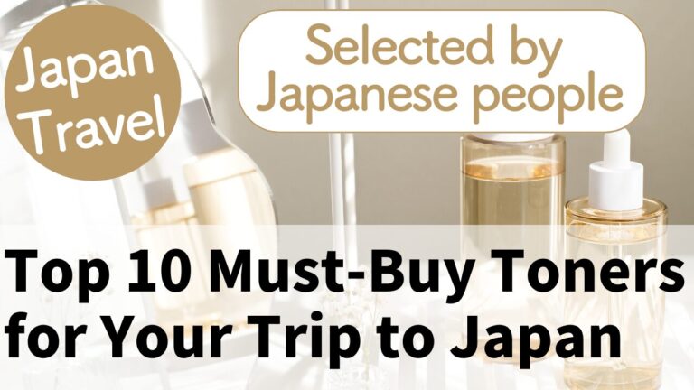 Top 10 Japanese Toners to Buy in Japan | Carefully Selected by Locals